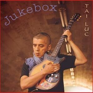 cd TAI LUC "Juke Box" - Le blog de Jack LALLI