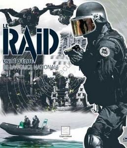 Le RAID (Recherche Assistance Intervention Dissuasion) - Les Forces de ...