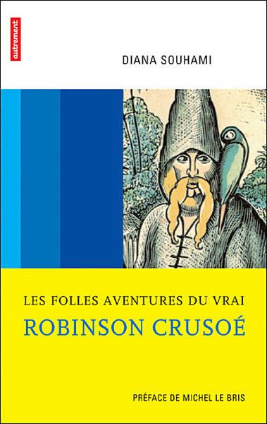 ALEXANDRE SELKIRK - ROBINSON CRUSOÉ - Tricentenaire 1719-2019