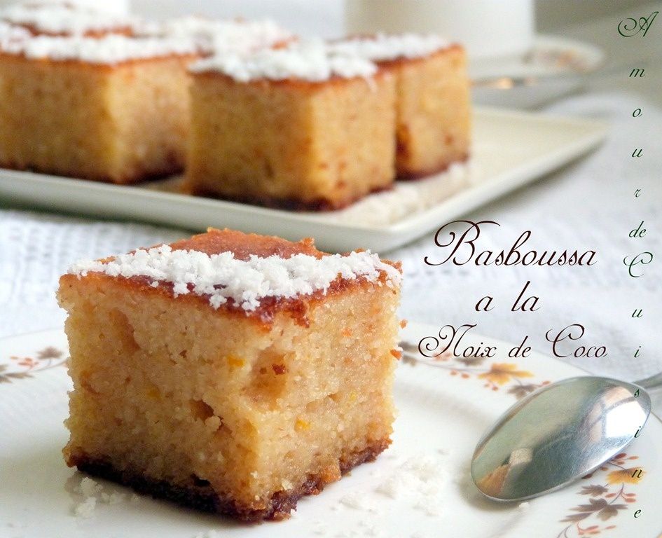 Basboussa a la noix de coco - Amour de cuisine
